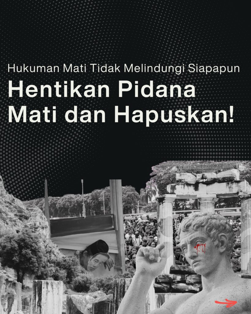 Hukuman Mati Tidak Melindungi Siapapun: Hentikan Pidana Mati dan ...